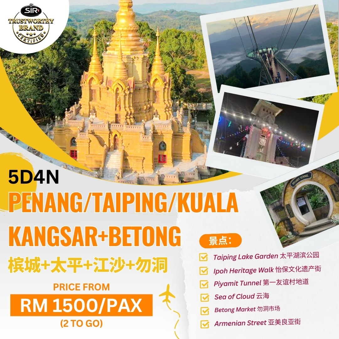 5D4N PEACEFUL & LIVELY @ PENANG+TAIPING+KUALA KANGSAR+BETONG - ST Nivel ...